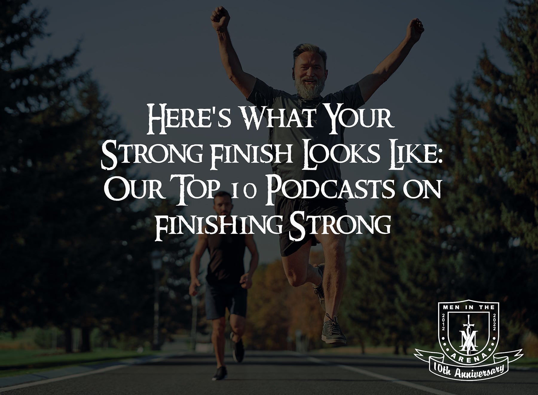 Here's What Your Strong Finish Looks Like: Our Top 10 Podcasts on Fini ...